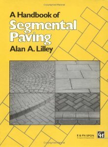 Handbook of Segmental Paving by Alan A. Lilley | Goodreads