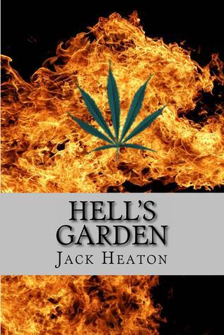 Hell's Garden by Jack Heaton | Goodreads