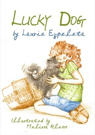 Lucky Dog by Laurie Ezpeleta | Goodreads