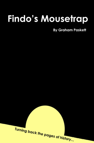 Findo's Mousetrap by Graham Paskett | Goodreads