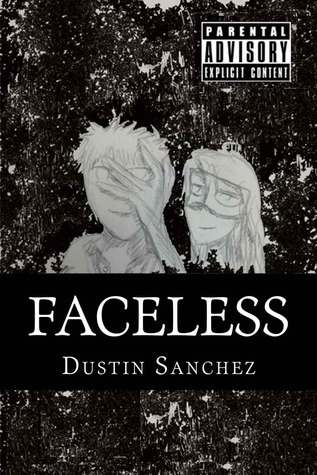Faceless by Dustin Sanchez | Goodreads