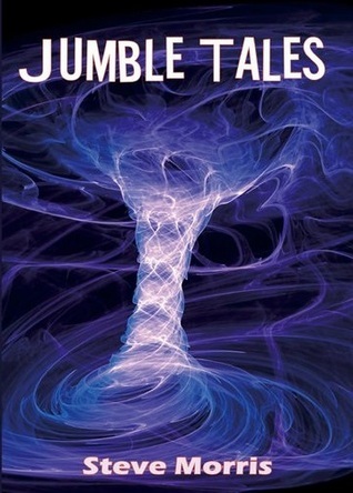 Jumble Tales by Steve Morris | Goodreads