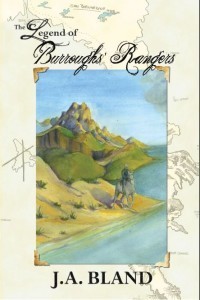 The Legend of Burroughs' Rangers by J.A. Bland | Goodreads