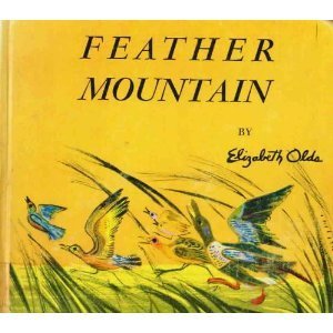 Feather Mountain by Elizabeth Olds | Goodreads