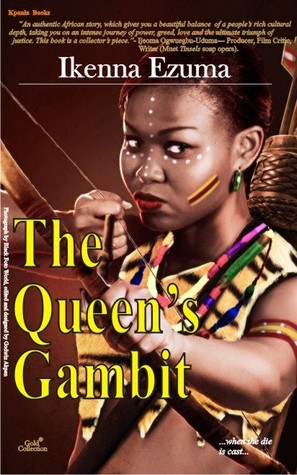 The Queen's Gambit by Ikenna Emmanuel Ezuma | Goodreads