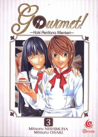 Gourmet! Vol. 3 by Mitsuru Nishimura | Goodreads