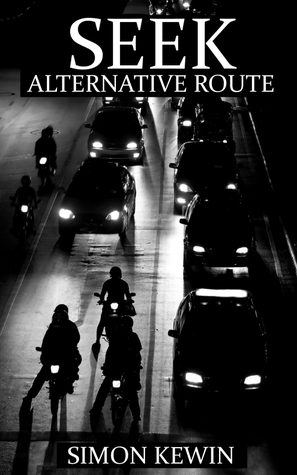 Seek Alternative Route by Simon Kewin | Goodreads