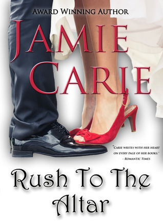 Rush to the Altar by Jamie Carie | Goodreads