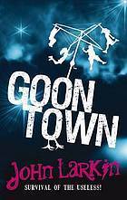 Goon Town by Larkin John | Goodreads