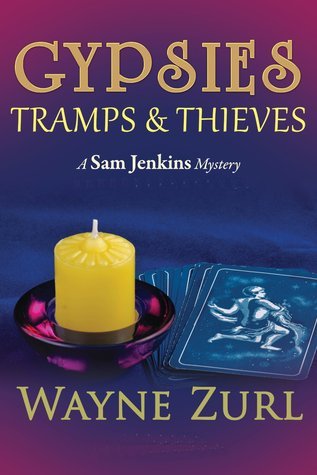 Gypsies, Tramps & Thieves by Wayne Zurl | Goodreads