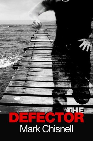 The Defector (Janac's Games, #1) by Mark Chisnell | Goodreads