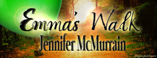 Emma's Walk by Jennifer McMurrain | Goodreads