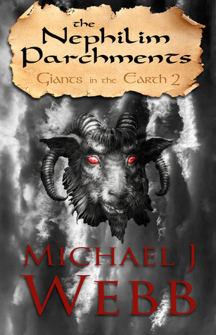 The Nephilim Parchments (Giants in the Earth #2) by Michael Jack Webb ...