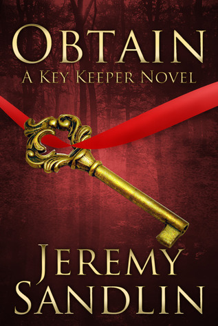 Obtain: A Key Keeper Novel by Jeremy Sandlin | Goodreads