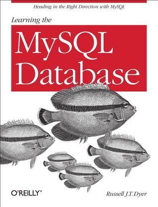 Learning MySQL and MariaDB: Heading in the Right Direction with MySQL and MariaDB by Russell J.T ...