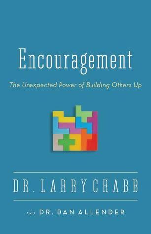 Encouragement: The Unexpected Power of Building Others Up by Anonymous ...