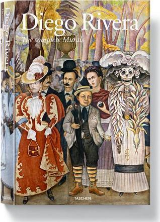 Diego Rivera, The Complete Murals by Luismartin Lozano | Goodreads