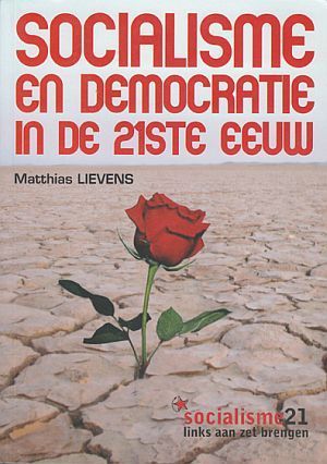Socialisme en democratie in de 21ste eeuw by Matthias Lievens | Goodreads