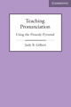 Teaching Pronunciation: Using the Prosody Pyramid by Judy B. Gilbert ...
