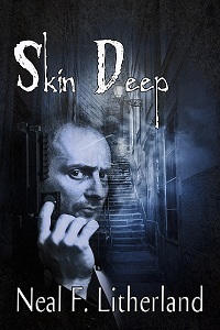 Skin Deep by Neal F. Litherland | Goodreads