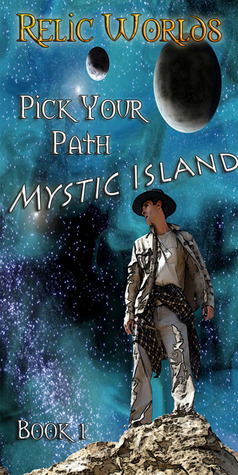 Mystic Island (Pick Your Path, #1) by Jeff McArthur | Goodreads