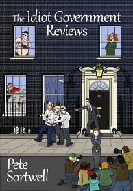 The Idiot Government Reviews by Pete Sortwell | Goodreads