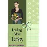 Loving Miss Libby by Rosemarie Naramore | Goodreads