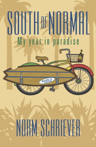 South of Normal by Norm Schriever | Goodreads