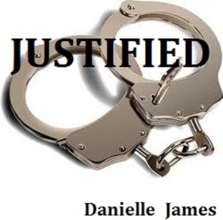 Justified by Danielle James | Goodreads