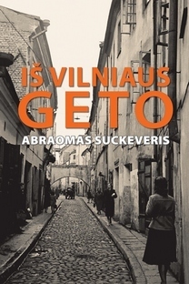 Iš Vilniaus geto by Abraham Sutzkever | Goodreads