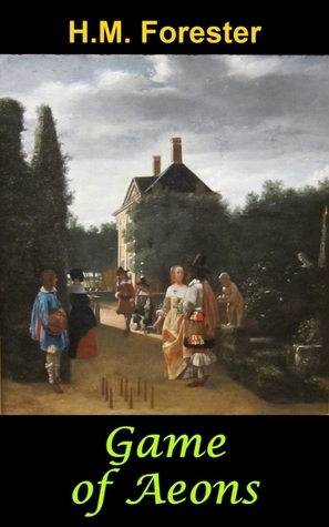 Game of Aeons by H.M. Forester | Goodreads