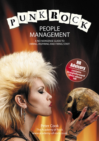 Punk Rock People Management - A no-nonsense guide to hiring, inspiring ...