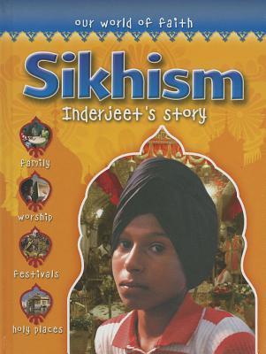 Sikhism: Inderjeet's Story (Our World of Faith) by Dave Dalton | Goodreads