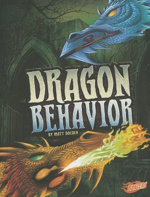 Dragon Behavior (The World of Dragons) by Matt Doeden | Goodreads