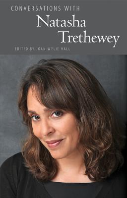 Conversations with Natasha Trethewey by Joan Wylie Hall | Goodreads