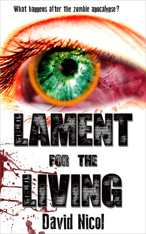 Lament for the Living by David Nicol | Goodreads