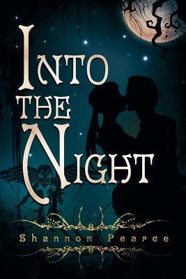 Into the Night by Shannon Pearce | Goodreads