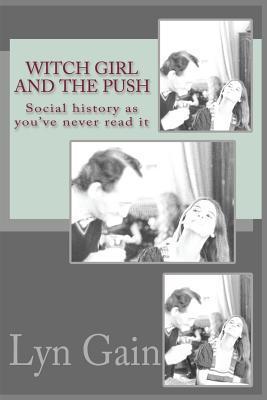 Witch Girl and the Push by Lyn Gain | Goodreads
