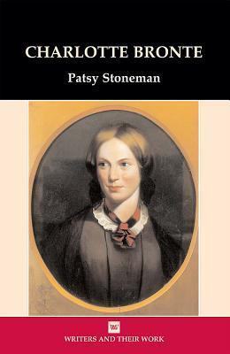 Charlotte Bronte (Writers and Their Work) by Patsy Stoneman | Goodreads