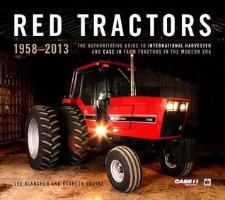 Red Tractors 1958-2013: Collectors Edition by Lee Klancher | Goodreads