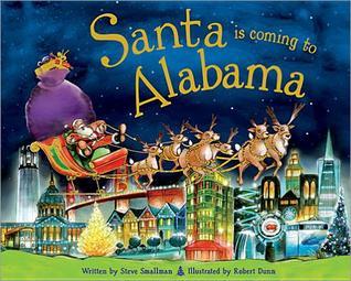 Santa Is Coming to Alabama by Steve Smallman | Goodreads