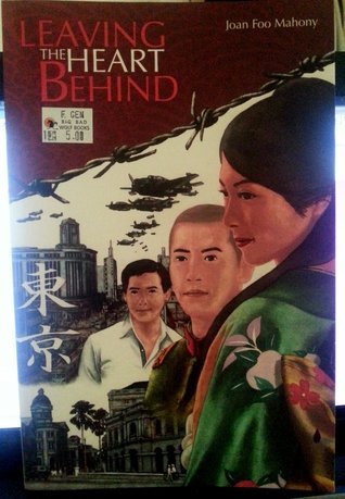 Leaving the Heart Behind by Joan Foo Mahony | Goodreads