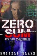 Zero Sum Book Three: Checkmate (Zero Sum, #3) by Russell Blake | Goodreads
