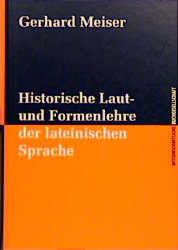 Historische Laut- und Formenlehre der lateinischen Sprache by Gerhard ...