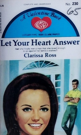 Let Your Heart Answer by Clarissa Ross | Goodreads