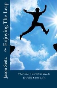 Enjoying the Leap by Jason Seitz | Goodreads