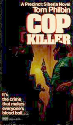 Cop Killer by Tom Philbin | Goodreads
