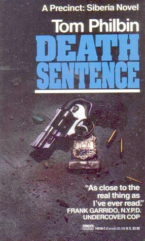 DEATH SENTENCE by Tom Philbin | Goodreads