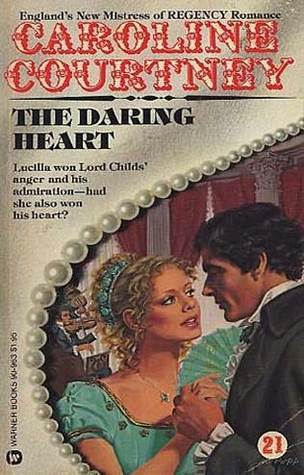 The Daring Heart by Caroline Courtney | Goodreads