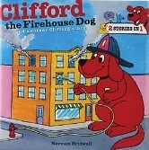 Clifford the Firehouse Dog and Another Clifford Story by Norman ...